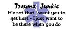 Trauma Junkie - T-Shirts, Hoodies, Mugs and more
